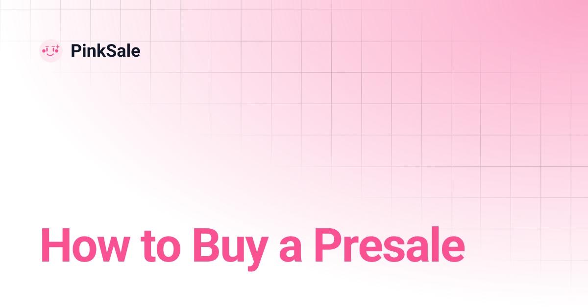 How to Buy a Presale | PinkSale